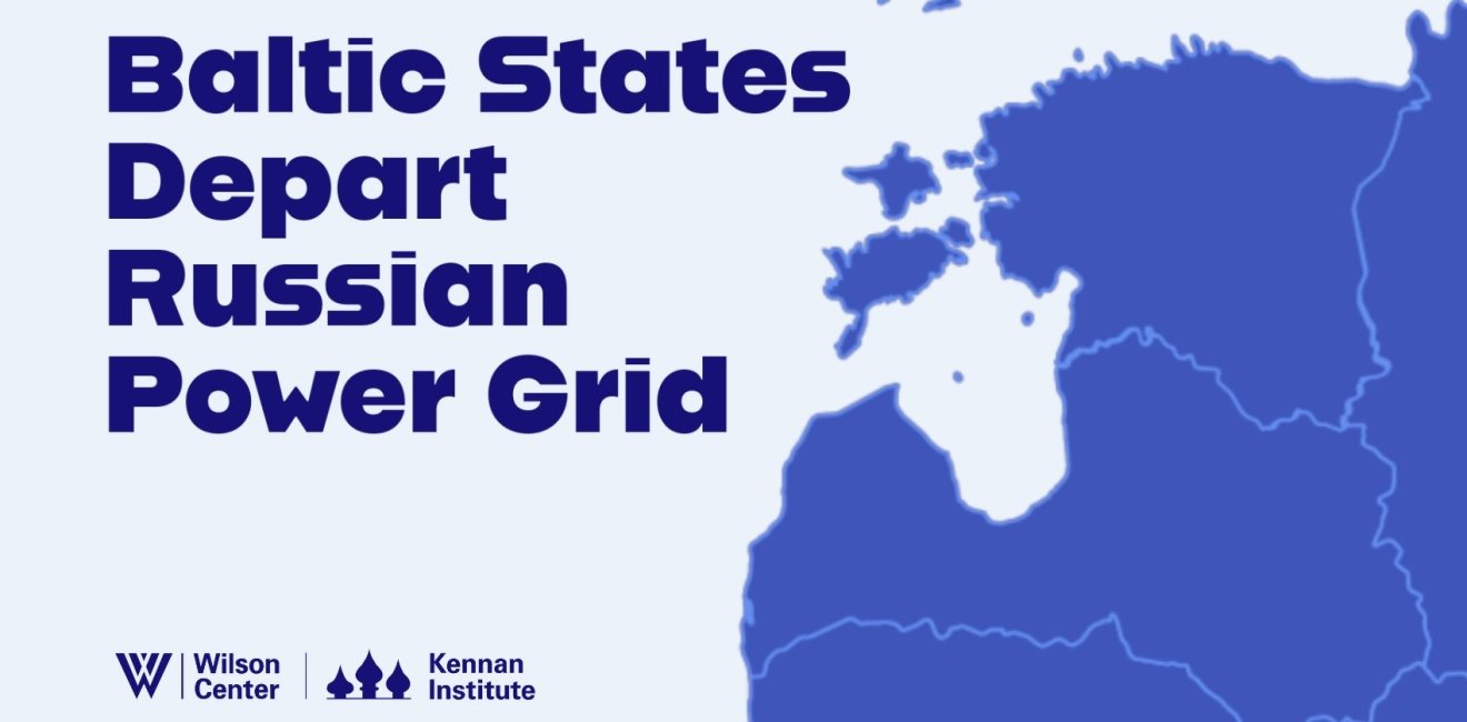 Infographic | Baltic Countries Depart Russian Power Grid | Wilson Center